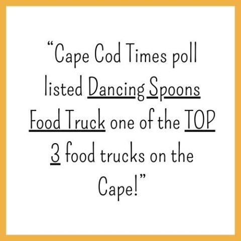Dancing Spoons Food Truck | Seasonal Comfort Food | Cape Cod + South Shore